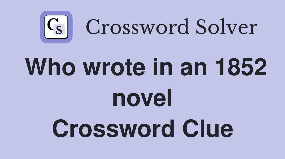 Who Wrote In An 1852 Novel Any Mind That Is Capable Of A Real Sorrow